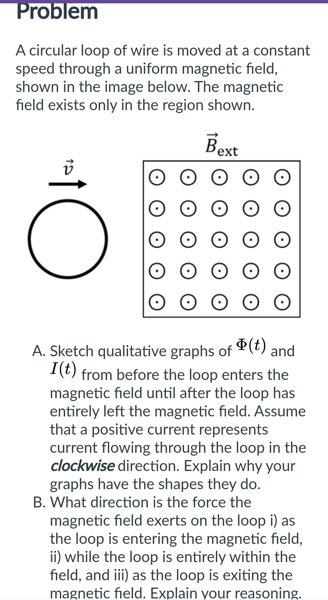 problem a circular loop of wire is moved at a constant speed through a ...