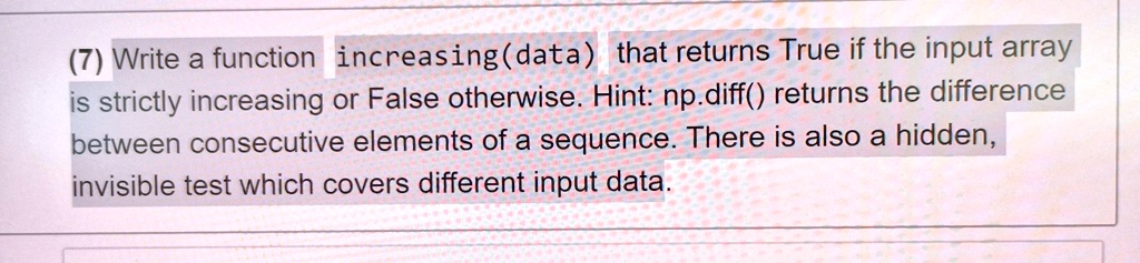Solved Using Python And Numpy Thank You 7 Write A Function Increasingdata That Returns