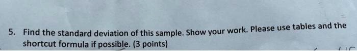 SOLVED: work: Please use tables and the Find the standard deviation of ...