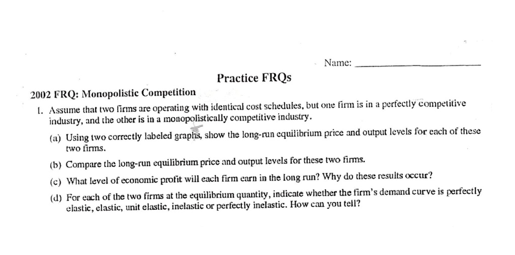 SOLVED: Name: Practice FRQs 2002 FRQ: Monopolistic Competition 1 ...