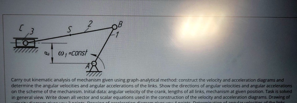 SOLVED: Please needed urgently clear answer. 01 = const Carry out kinematic analysis of the ...