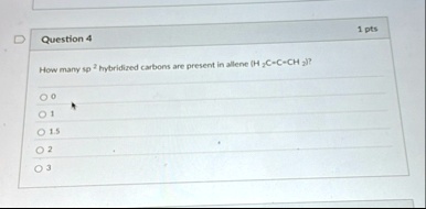 1 pts question 4 how many sp2 hybridized carbons are present in allene ...
