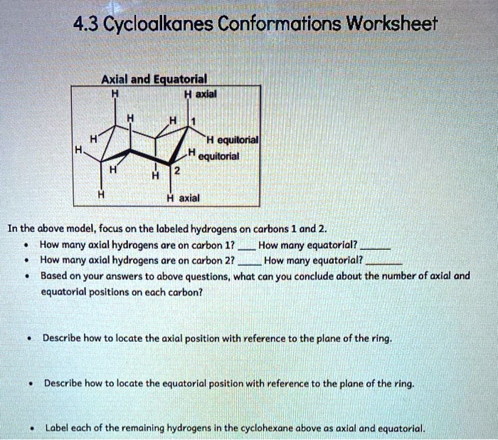 SOLVED: 4.3 Cycloalkanes Conformations Worksheet Axial and Equatorial ... SOLVED: 4.3 Cycloalkanes Conformations Worksheet Axial and Equatorial ...