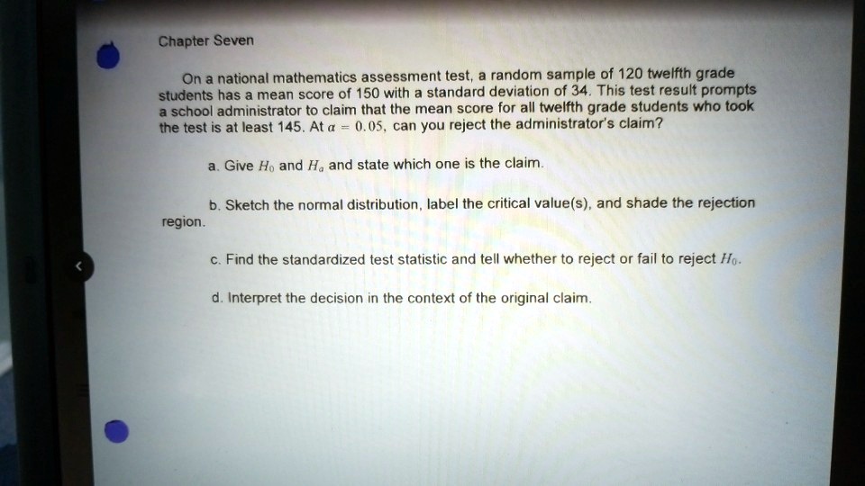 SOLVED: Chapter Seven On a national mathematics assessment test, a ...