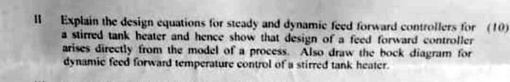 Ii Explain The Design Equations For Steady And Dynamic Feed Forward Controllers For 10 A