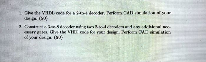 SOLVED: Please provide the VHDL code for both parts (logic and port map). SOLVED: Please provide the VHDL code for both parts (logic and port map).