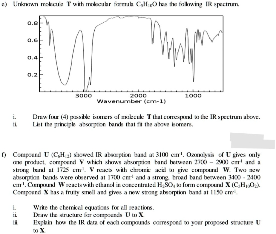 SOLVED: C) Unknown molecule T with molecular formula CsHoO has the ...
