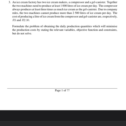 3. An ice cream factory has two ice cream makers, a compressor and a gel-canister. Together the ...