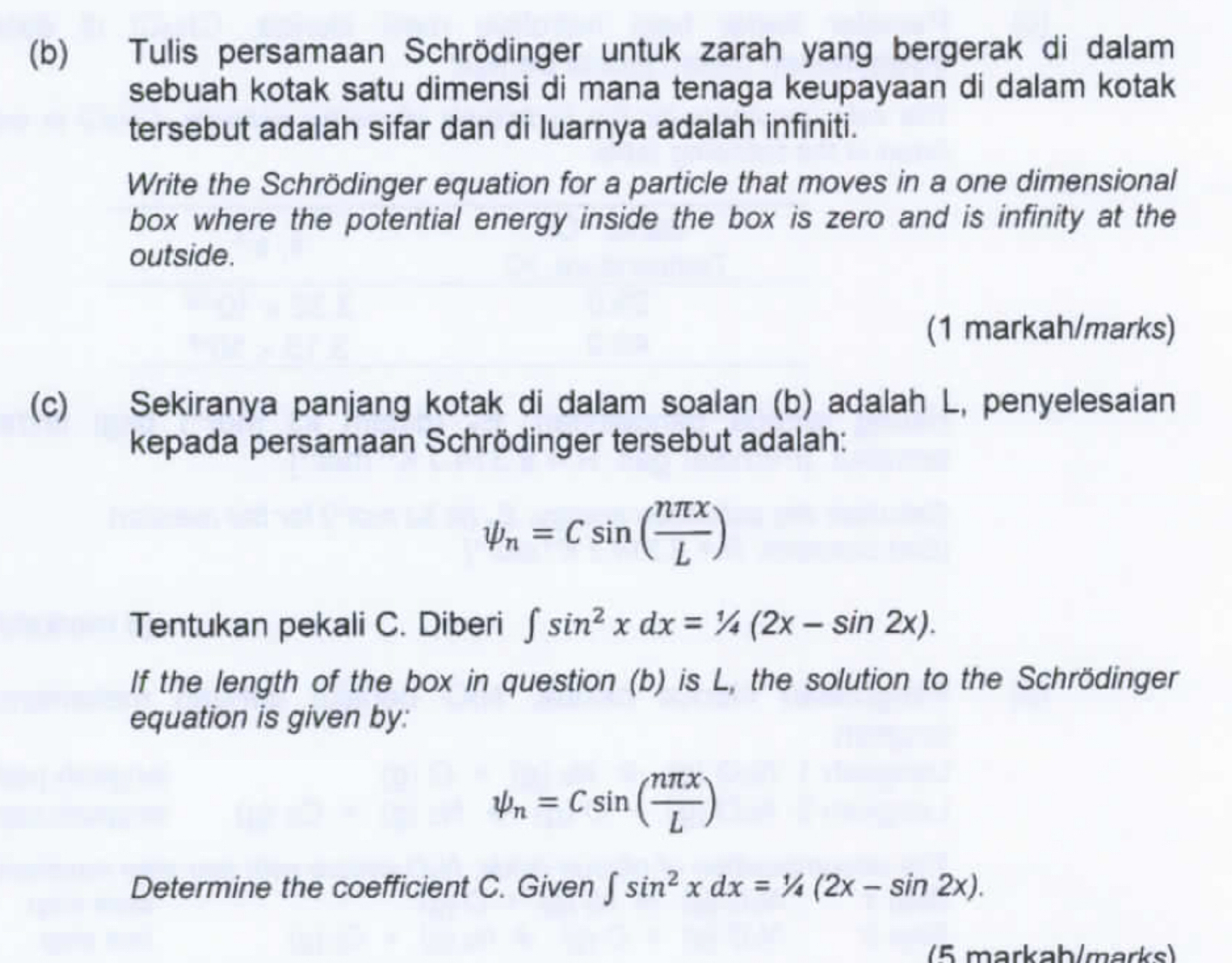 (b) Tulis persamaan Schrödinger untuk zarah yang bergerak di dalam ...