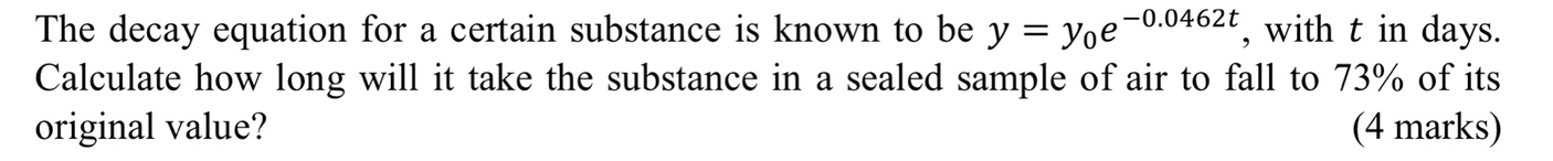 SOLVED: The decay equation for a certain substance is known to be y=y0 ...