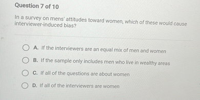 SOLVED: Question 7 of 10 In a survey on mens' attitudes toward women, which of these would cause ...