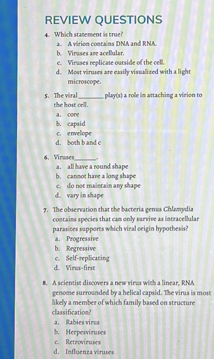 REVIEW QUESTIONS 4. Which statement is true? a. A virion contains DNA ...