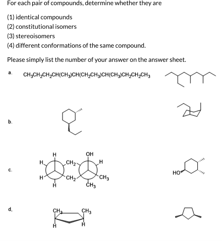 for each pair of compounds determine whether they are 1 identical ...