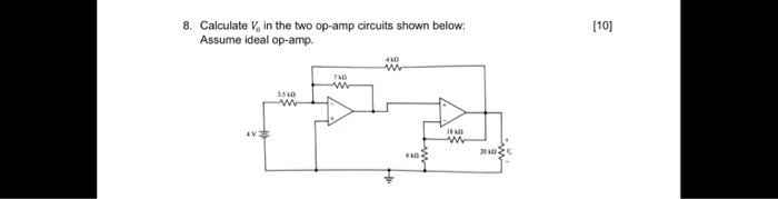 SOLVED: 8. Calculate V. in the two op-amp circuits shown below: Assume ideal op-amp. [10]