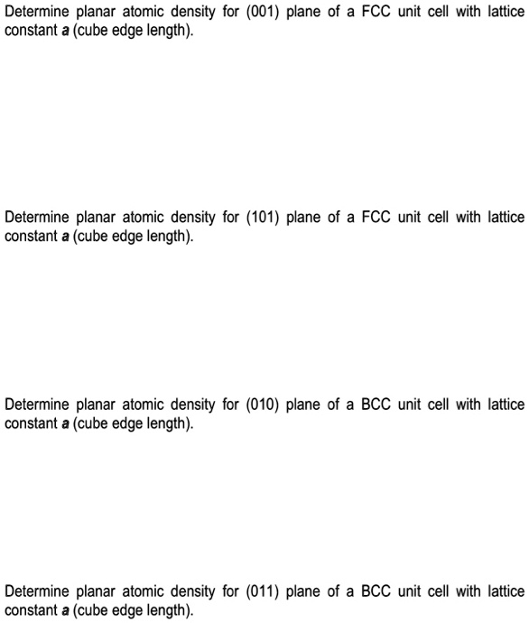 SOLVED: Determine the planar atomic density for the (001) plane of an ...