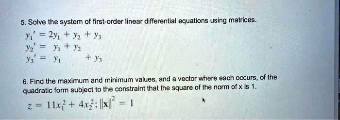 SOLVED: Solve the system of first-order linear differential equations using matrices 2y1. Find ...