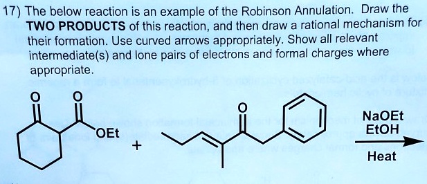 SOLVED: 17) The below reaction is an example of the Robinson Annulation ...