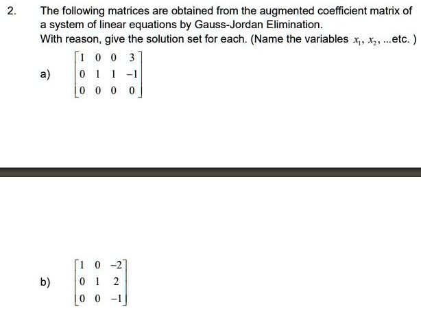 SOLVED:The following matrices are obtained from the augmented ...