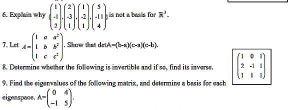 SOLVED: 6. Explain why Given the basis for R^7. Let 4 Show that det(A) = (b-a)(c-a)(c-b ...
