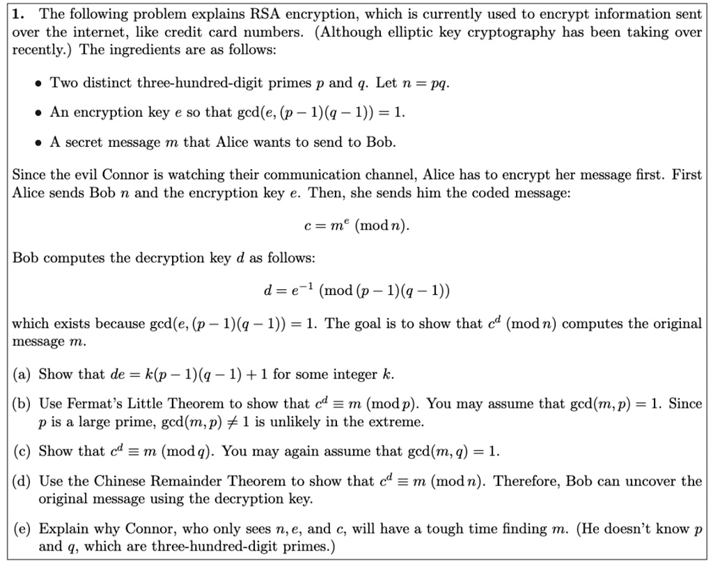 SOLVED: 1. The following problem explains RSA encryption, which is currently used to encrypt ...