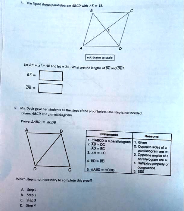 4. The figure shows parallelogram ABCD with AE = 18. B E not drawn to scale D Let BE = x^2 - 48 ...