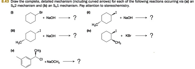 SOLVED: 8.43 Draw a complete, detailed mechanism (including curved arrows) for the following ...