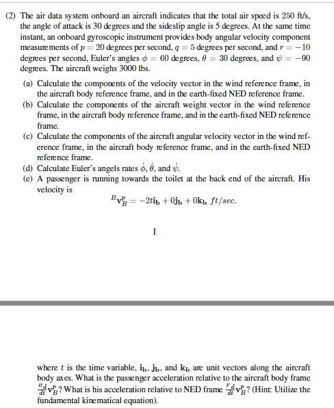 SOLVED: (2) The air data system onboard an aircraft indicates that the ...