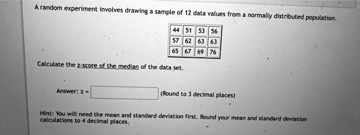 a random experiment involves drawing sample of 12 data values from normally distributed ...