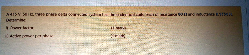 SOLVED: A 415V, 50 Hz, three-phase delta connected system has three ...