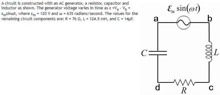 SOLVED: circuit is constructed with an AC generator; resistor; capacitor and inductor as shown ...