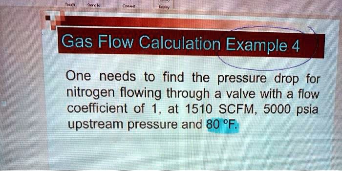 SOLVED: Gas Flow Calculation Example 4 One needs to find the pressure ...