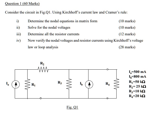 SOLVED: Consider the circuit in Fig.Q1. Using Kirchhoff's current law and Cramer's rule: i ...