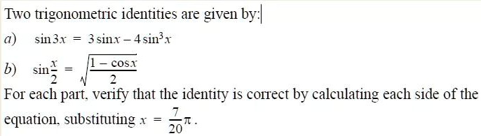 SOLVED: Two trigonometric identities are given by: sin(3x) = 3sin(x) - 4sin(3x) b) sin(x) = 1 ...