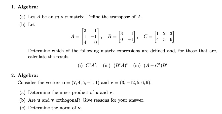SOLVED:Algebra: Let A be an m X n matrix: Define the transpose of A Let ...