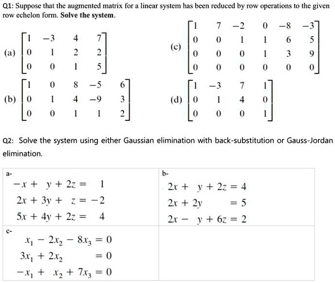 q1 suppose that the augmented matrix for linear system has been reduced by row operations t0 the ...