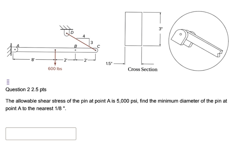 question 2 25 pts the allowable shear stress of the pin at point a is ...