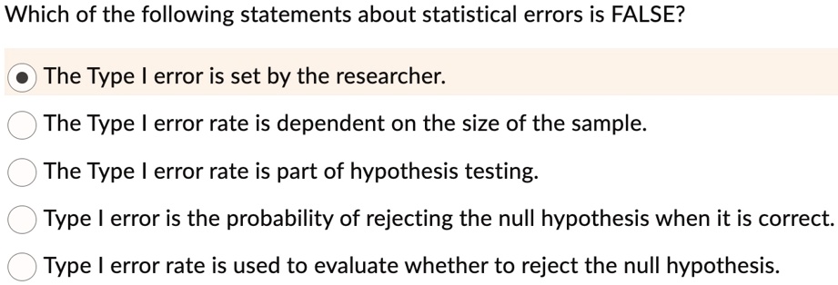 SOLVED: Which of the following statements about statistical errors is ...