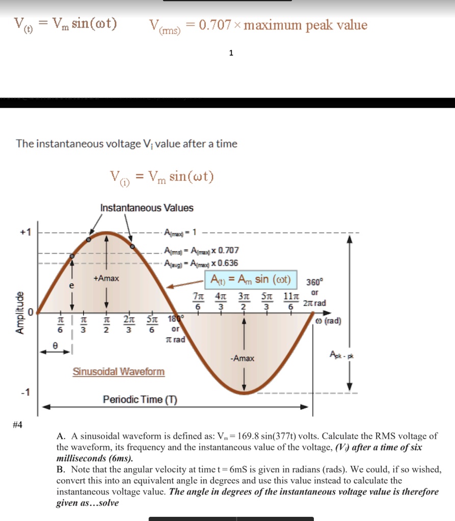 V(t) = Vm sin(ωt) V(rms) = 0.707 ×maximum peak value 1 The instantaneous voltage Vi value after ...