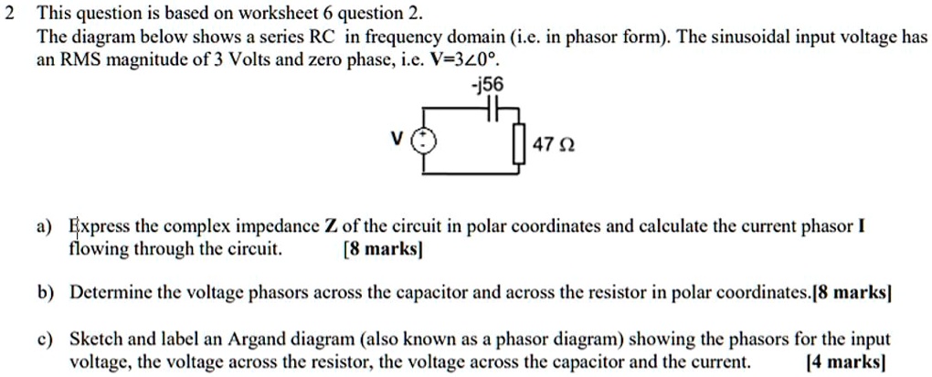 SOLVED: This question is based on worksheet 6 question 2 The diagram below shows a series RC in ...