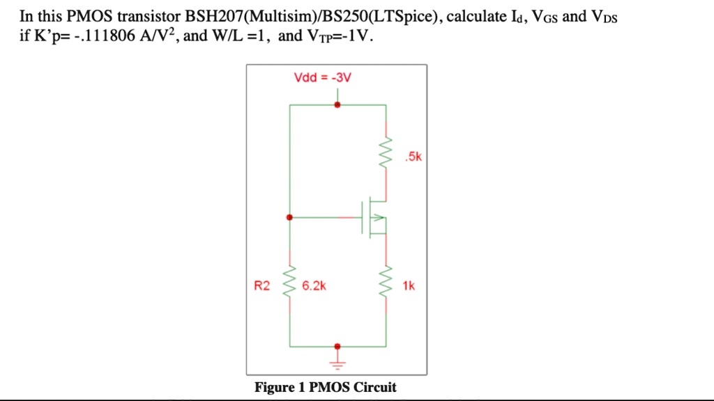 SOLVED: In this PMOS transistor BSH207 (Multisim) BS2SO (LTSpice ...