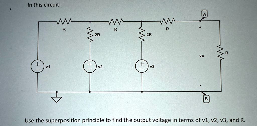 [GET ANSWER] in this circuit r r r 2r 2r v1 v2 v3 a r vo b use the superposition principle to ...