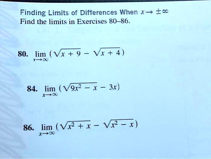 SOLVED:Finding Limits of Differences When x~ +7 Find the limits in Exercises 80-86. 80. lim (Vx ...