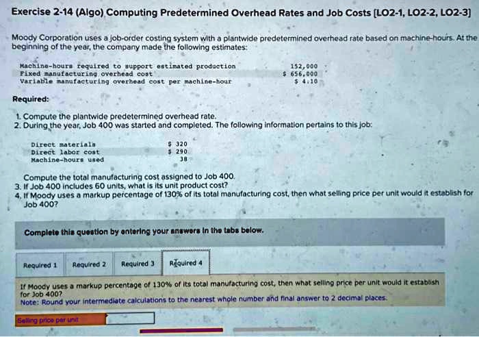 SOLVED: Texts: Exercise 2-14 (Algo) Computing Predetermined Overhead ...