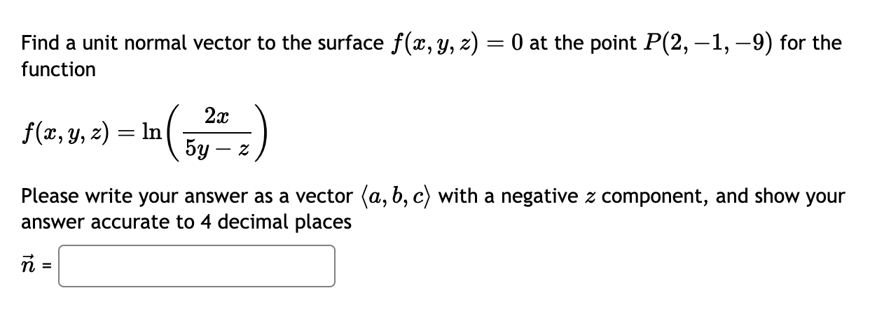 Solved Find A Unit Normal Vector To The Surface F X Y Z 0 At The Point P 2 1 9 For The