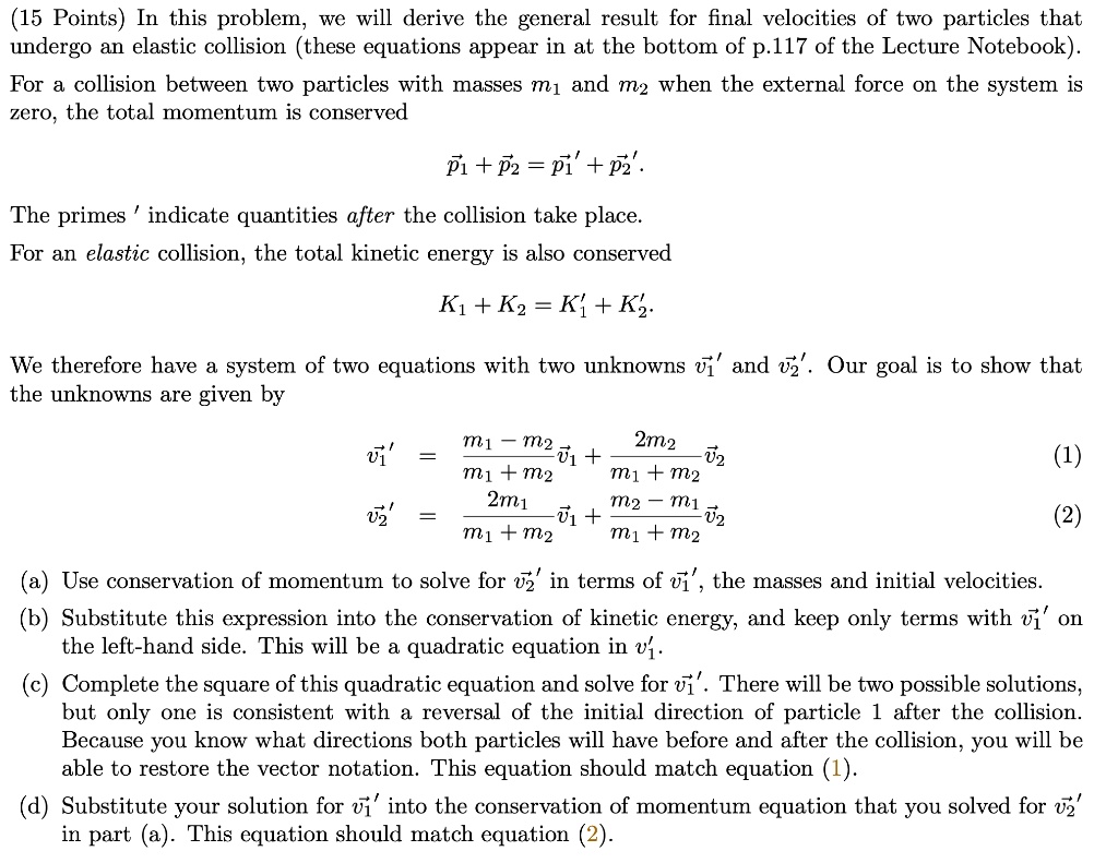 SOLVED: In this problem, we will derive the general result for the ...