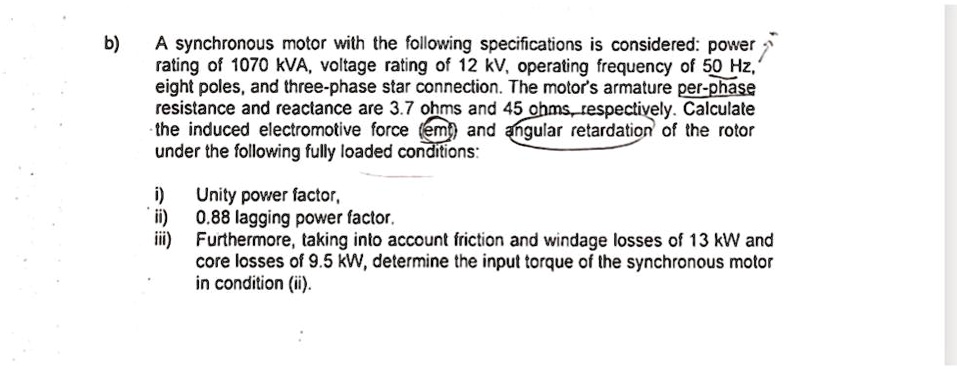 SOLVED: b) A synchronous motor with the following specifications is considered: power rating of ...