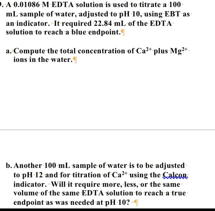 SOLVED: A 0.01086 M EDTA solution is used to titrate a 100 mL sample of ...