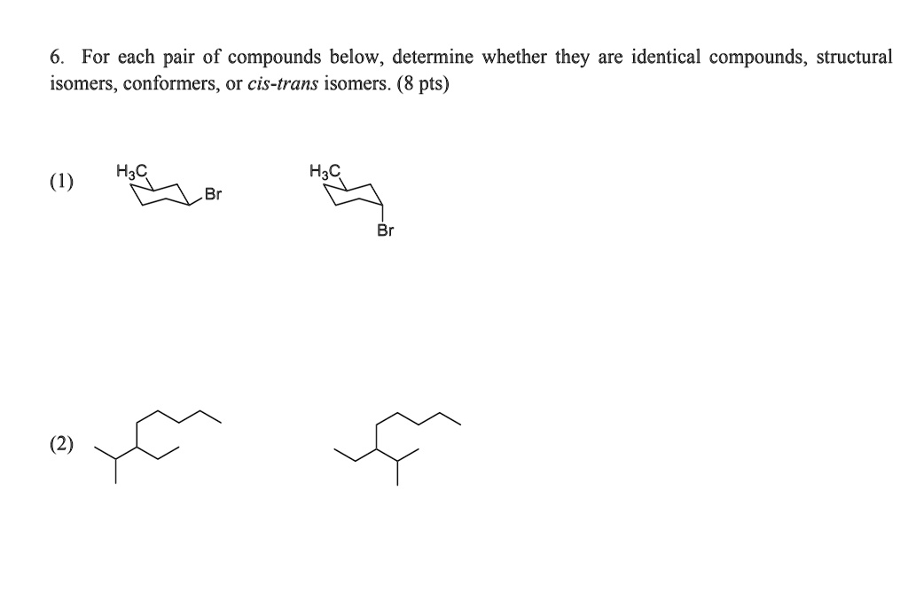 SOLVED: For each pair of compounds below, determine whether they are identical compounds ...