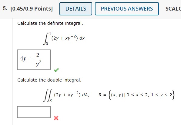 calculate the definite integral 2 0 2y xy2 dx correct your answer is ...