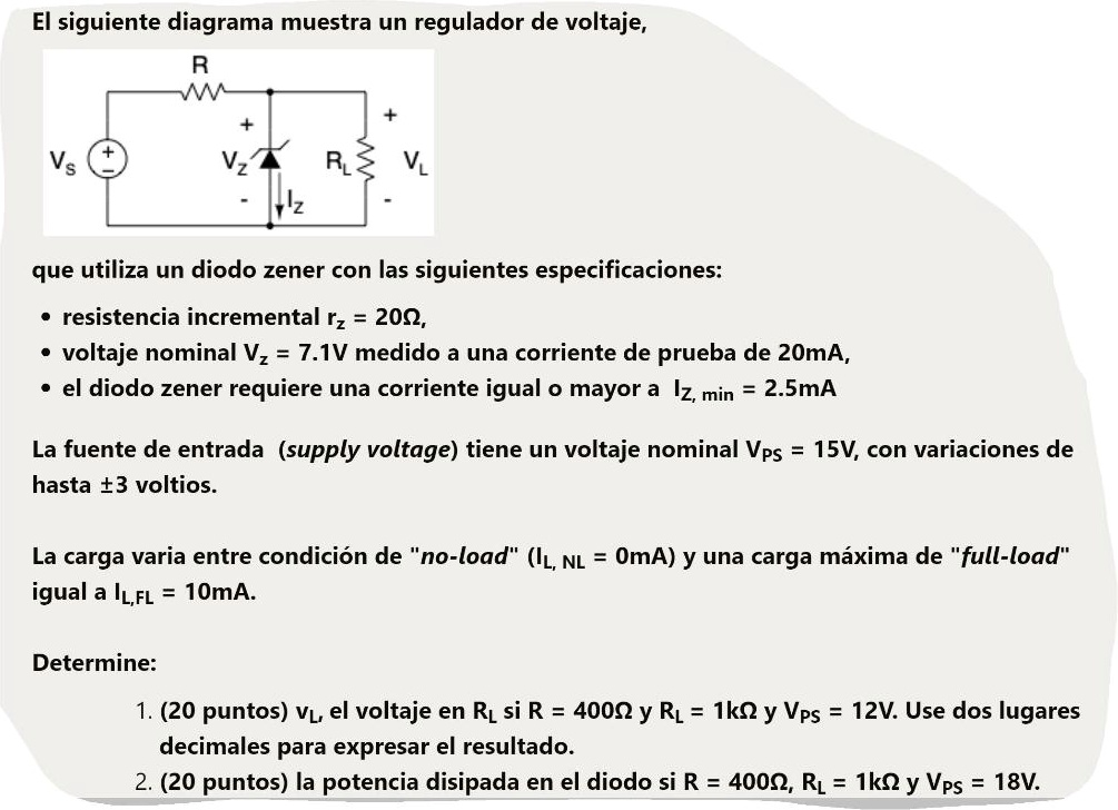SOLVED: The following diagram shows a voltage regulator, which uses a zener diode with the ...